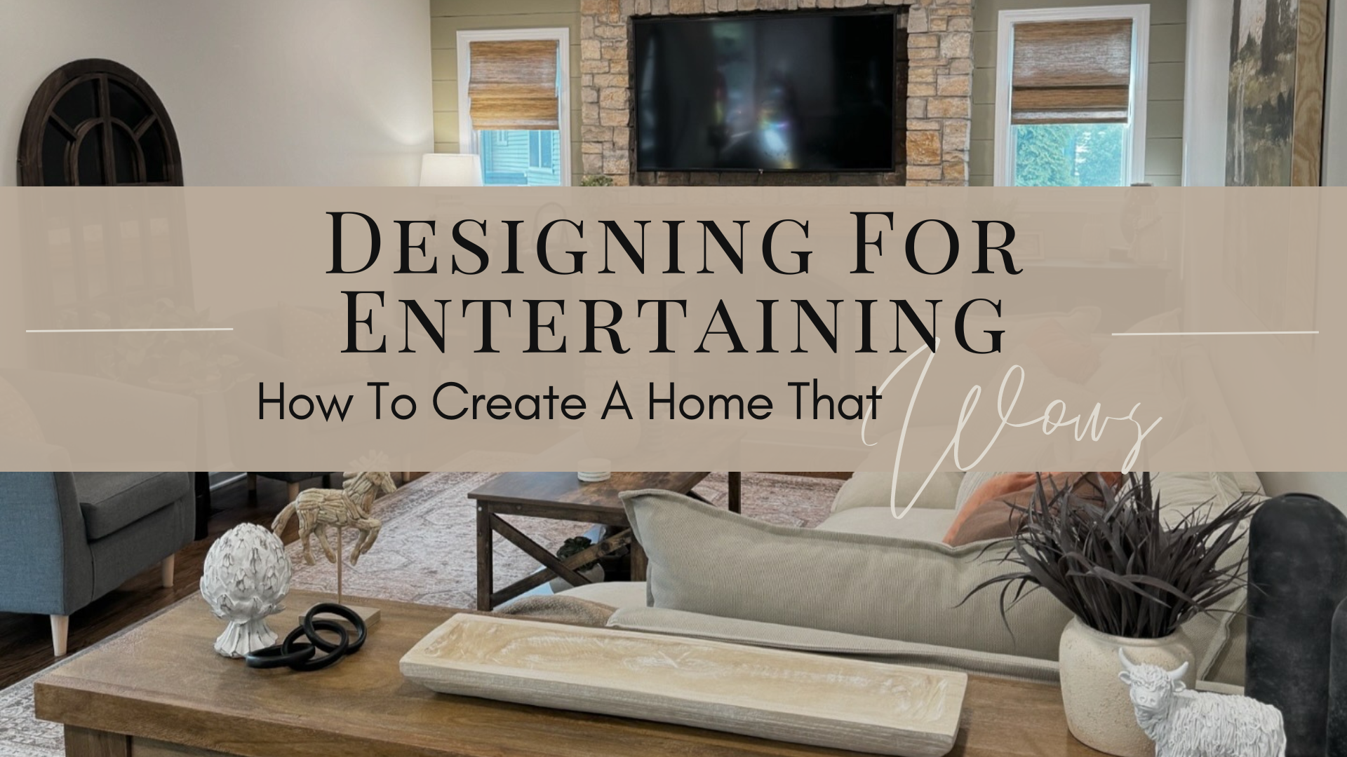 Entertaining Made Easy: 3 Tips to Create a Memorable Home - Taylor ...